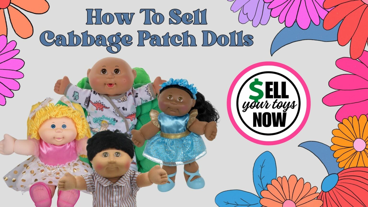 How To Sell Cabbage Patch Dolls (The Ultimate Guide)
